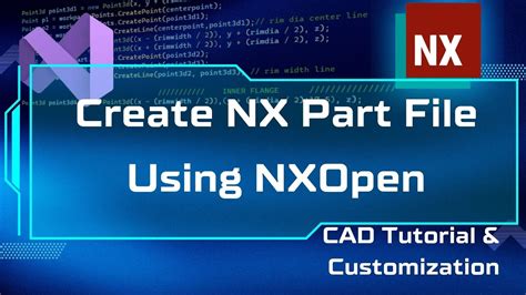 How To Create A Part File Programmatically In Nx Nxopen Api Tutorial