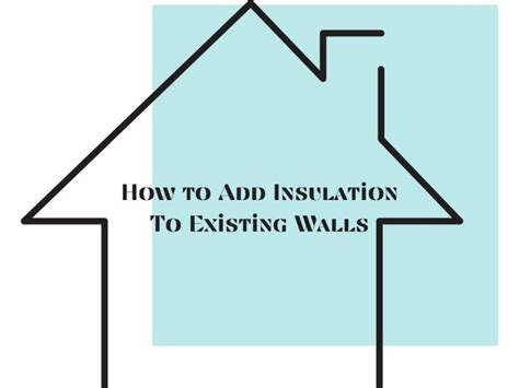 How Do You Add Insulation To Existing Exterior Walls