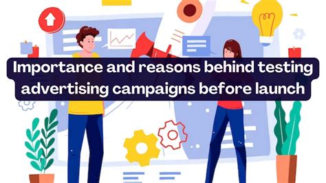 Importance And Reasons Behind Testing Advertising Campaigns Before