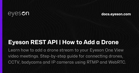 Eyeson Rest Api How To Add A Drone Eyeson Documentation