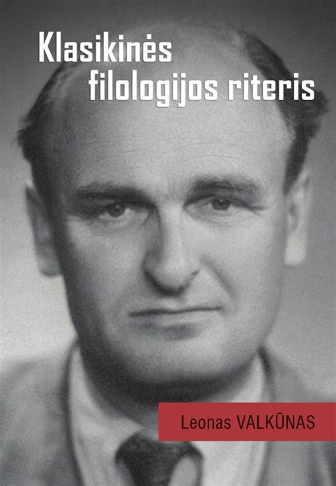Klasikinės Filologijos Riteris Leonas Valkūnas