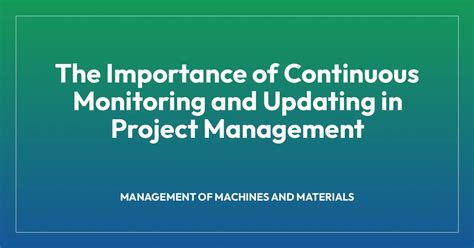 The Importance Of Continuous Monitoring And Updating In Project