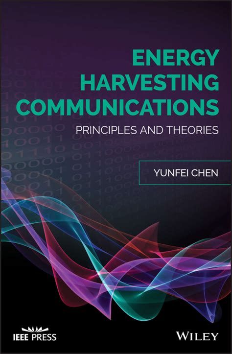Energy Harvesting Communications Principles And Theories Yunfei