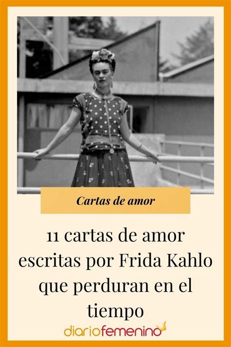 11 Cartas De Amor Escritas Por Frida Kahlo Que Perduran En El Tiempo