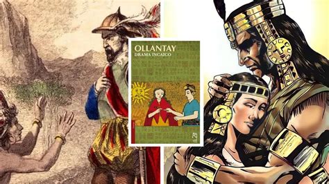 El Drama Ollantay” La Historia De Amor Prohibido En Tiempos De Los