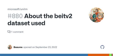 About The Beitv2 Dataset Used · Issue 880 · Microsoftunilm · Github