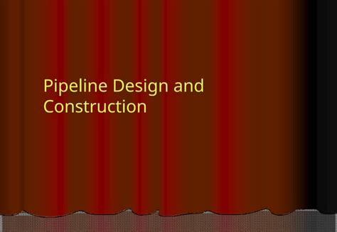 Pipeline Construction Steps For Beginners Ppsx