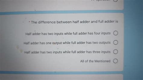 Solved The Difference Between Half Adder And Full Adder Is Chegg Com