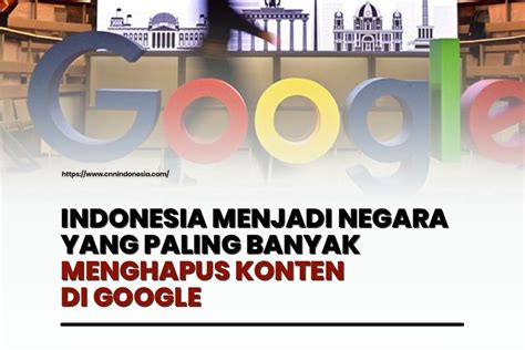 Indonesia Jadi Negara Paling Banyak Minta Hapus Konten Pada Layanan