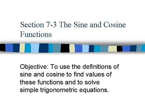 Section 7 3 The Sine And Cosine Functions