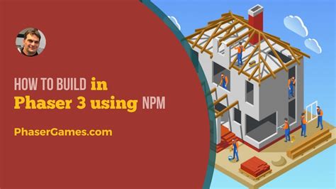 building phaser 3 output files with npm youtube
