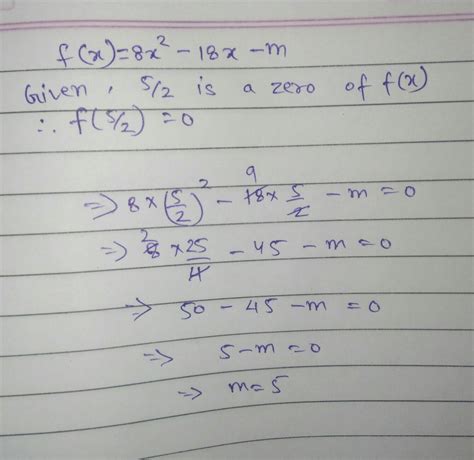 If One Zero Of Quadratic Polynomial Is 8x2 18x M Is 52 Find Yhe