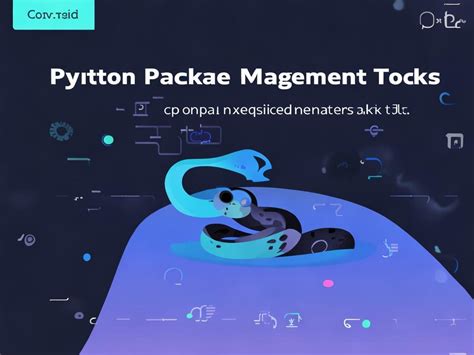 Python包管理三剑客：pip、conda与requirements Txt攻略 达沃热点