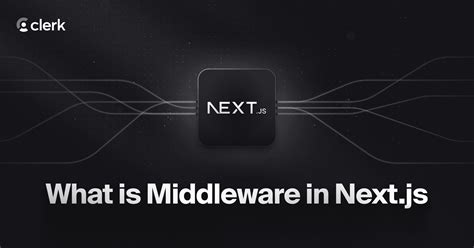What Is Middleware In Nextjs