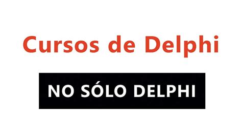 Cursos De Delphi No S Lo Delphi