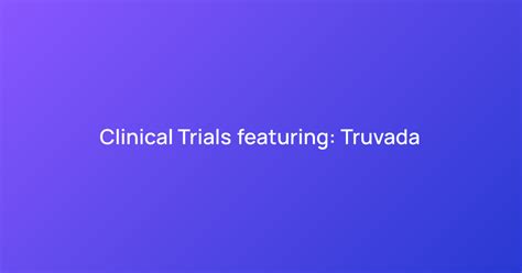 Truvada Everything You Need To Know Power