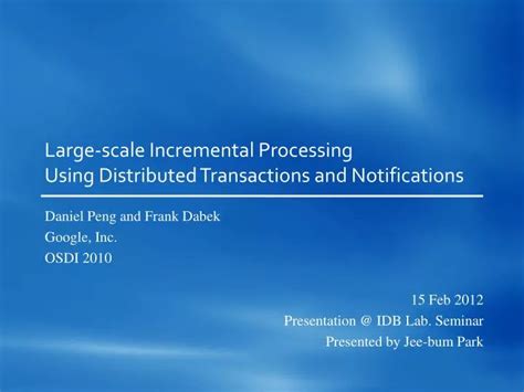 Ppt Large Scale Incremental Processing Using Distributed Transactions