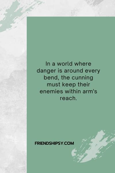 Keep Your Enemies Close Quotes Friendshipsy