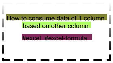 How To Consume Data Of 1 Column Based On Other Column Youtube