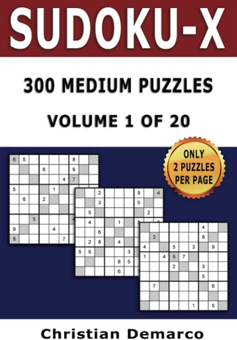 Sudoku X 300 Medium Puzzles Volume 1 Of 20 Ideal For Beginners And Intermediate Solvers