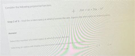 solved consider the following polynomial function step 2 of