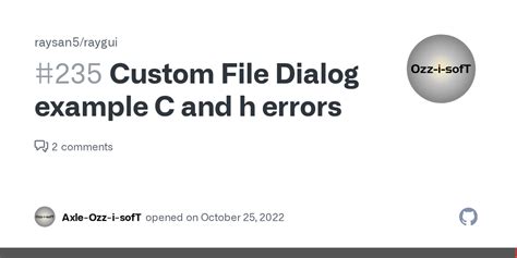 Custom File Dialog Example C And H Errors · Issue 235 · Raysan5 Raygui · Github