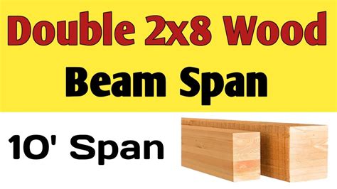 Double 2x8 Beam Span How Far Can A Double 2x8 Beam Span YouTube