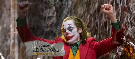 Pupilas De Segunda 123 Coringa Batendo Palmas Pra Maluco Dançar