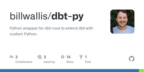 Github Billwallisdbt Py Python Wrapper For Dbt Core To Extend Dbt With Custom Python