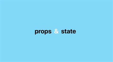 React Props State