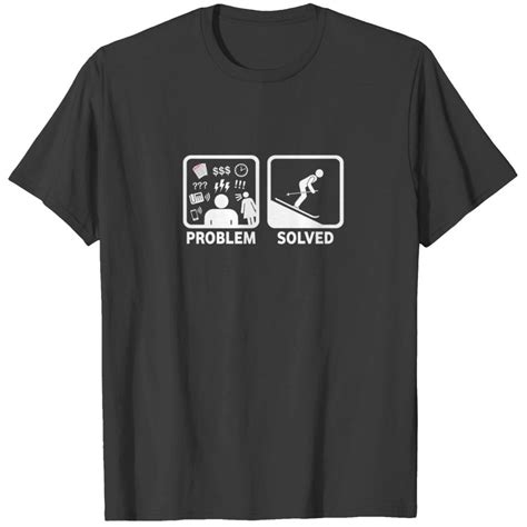 Skiing Funny Problem Solved T Shirts Sold By Brooksdmcmahon Sku