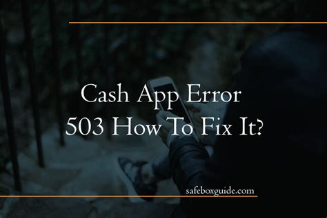 Cash App Error 503 How To Fix It 3 Easy Methods