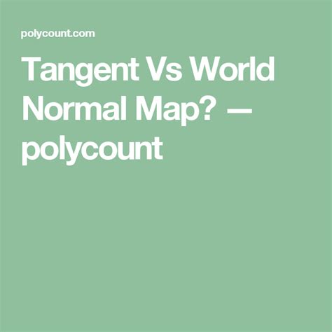 Tangent Vs World Normal Map Polycount Normal Map Tangent Map Tangent Vs World Normal Map Polycount Normal Map Tangent Map