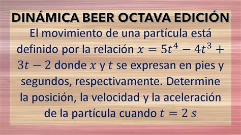 El Movimiento De Una Particula Esta Definido Por La Relacion