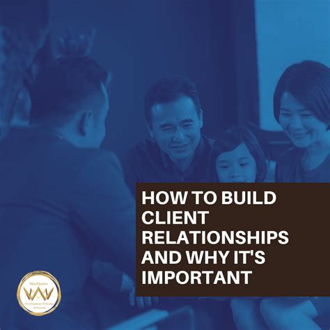 How To Build Client Relationships And Why Its Important