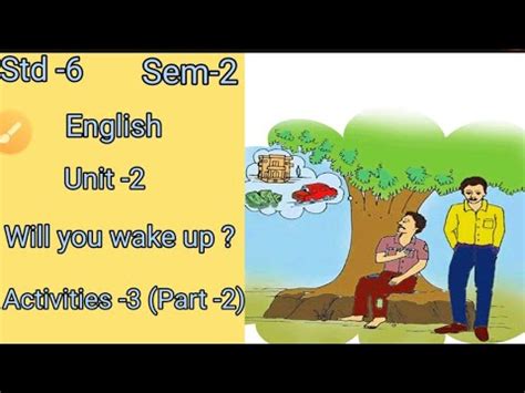 Std 6 English Unit 4 Sem 2 Will You Wake Up Activities 3 Mafatlal