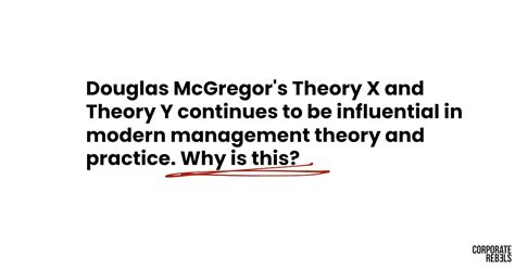 The Modern Day Relevancy Of Theory X And Theory Y Corporate Rebels