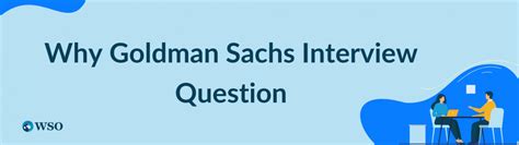 Why Goldman Sachs Interview Questions How To Answer This Interview