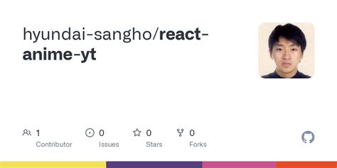 github hyundai sangho react anime yt