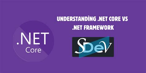 understanding core vs framework key differences sarikayadev