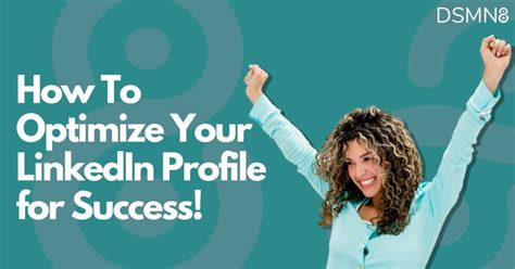 How To Optimize Your LinkedIn Profile For Success DSMN8