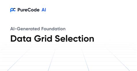 Use Ai To Build Foundation Data Grid Selection