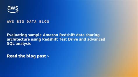 evaluating sample amazon redshift data sharing architecture using