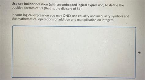 Solved Use Set Builder Notation With An Embedded Logical