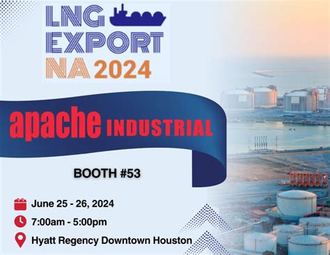 Apache Industrial On Linkedin Lngexpo2024 Apachepride Energy Lng