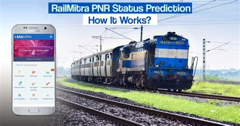 Railmitra Pnr Status Prediction Everything That You Need To Know