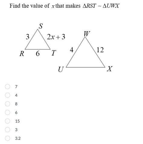 Solved Find the value of x that makes ΔRSTΔUWX Chegg com