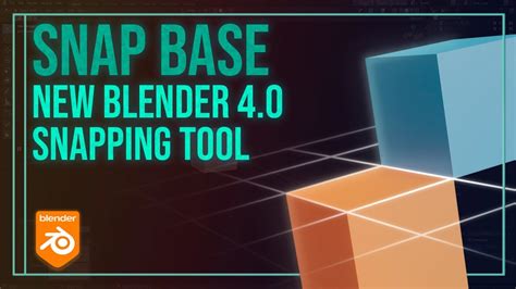 Blender 4 0 Snap Base Tutorial New Snapping Tool For Blender YouTube