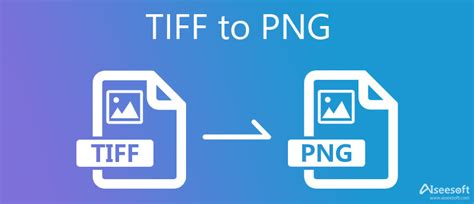 Free How To Convert Tiff To Png Online And On Windows Pc Mac