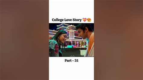 College Love Story ️ Part 31 Youtube